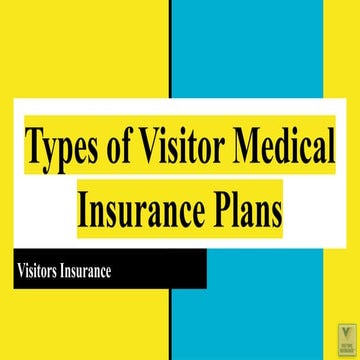 Comprehensive Visitor Medical Insurance Plans for Peace of Mind.pptx