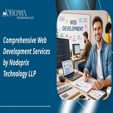 Comprehensive Web Development Services by Nodeprix Technology LLP.pptx
