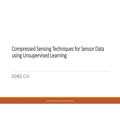 Compressed Sensing Techniques For Sensor Data Using Unsupervised Learning Ppt
