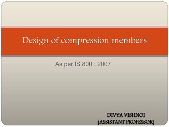 Design of compression members in steel structures - civil Engineering | PPT