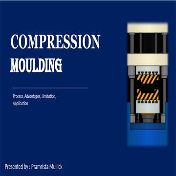 Compression Moulding_Pramrista Mullick.pptx
