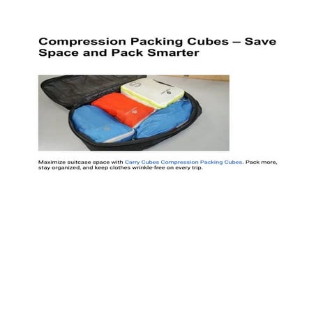 Compression Packing Cubes – Save Space and Pack Smarter (1).docx