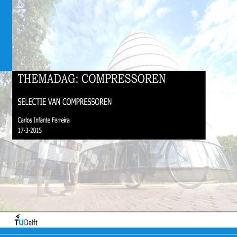 Presentatie compressoren: Rendementen en rendementsproblemen met ...