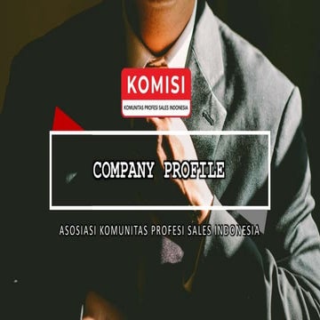 Profile Asosiasi Komunitas Profesi Sales Indonesia (KOMISI) 2023 | PPTX