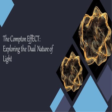 COMPTON EFFECT PPT.A BRIEF INTRO TO THE PHENOMENON. | PPTX