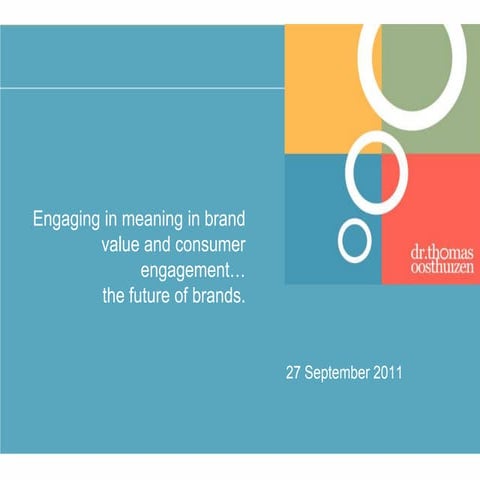 Creating meaning in the way we satisfy consumer needs and engage with ...