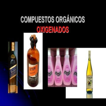 Compuestos orgánicos oxigenados | PPTX