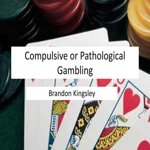 Compulsive or pathological gambling | PPTX