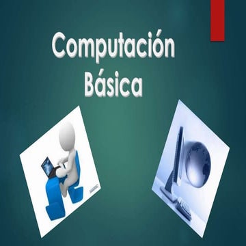 Computación básica | PPTX | Computing | Technology & Computing