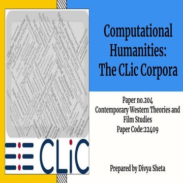 Computational Humanities - The CLic Corpora | PPTX | Digital Arts | Fine Art