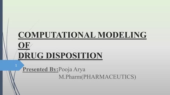 Computational modeling in drug disposition | PPTX