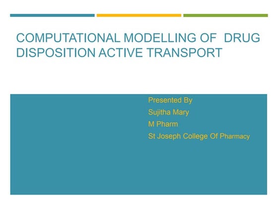Computational modeling in drug disposition | PPTX