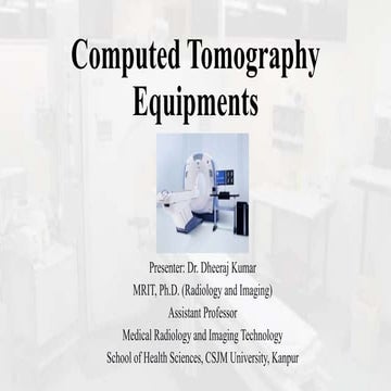 Computed Tomography Equipments.pptx