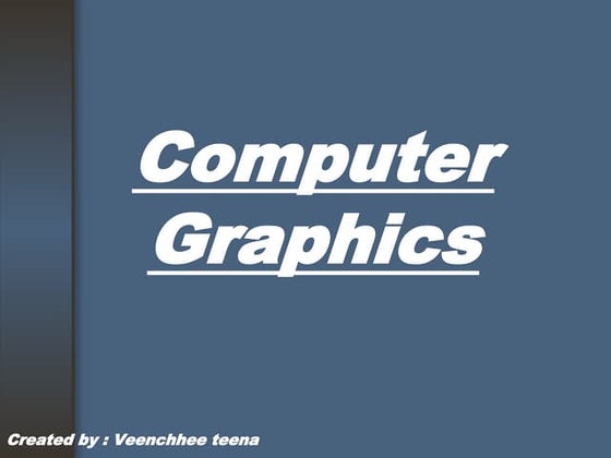 Computer graphics ppt | PPTX