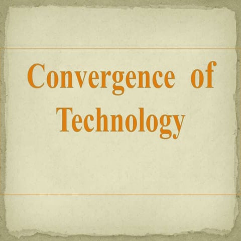 Convergence Of Technology | PPTX