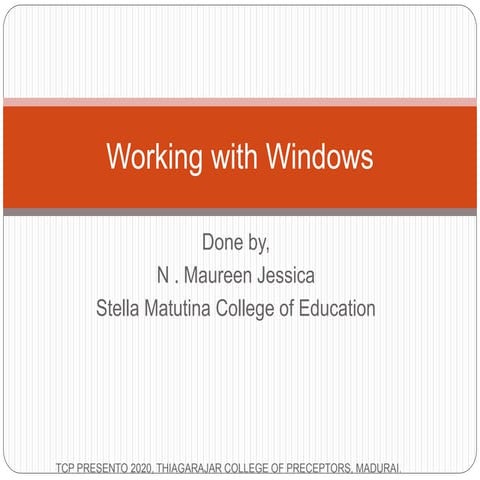 WORKING WITH WINDOWS | PPTX