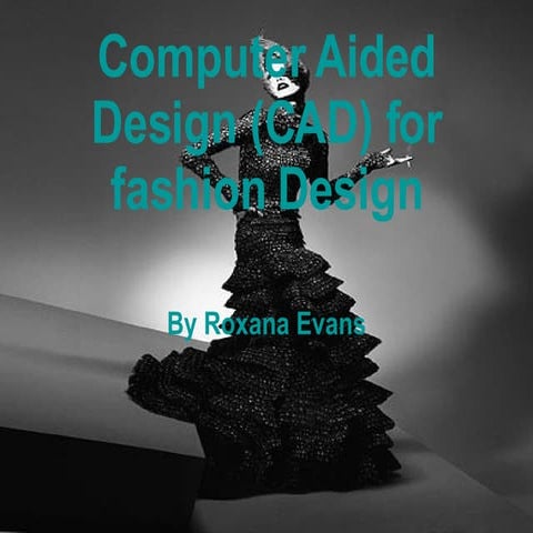 Computer Aided Design (Cad) For Fashion | PPT
