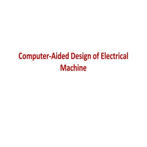 Computer-Aided Design of Electrical Machine | PDF