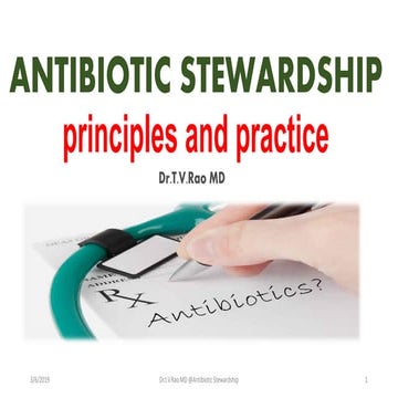 ANTIBIOTIC STEWARDSHIP principles and practice by Dr.T.V.Rao MD | PDF