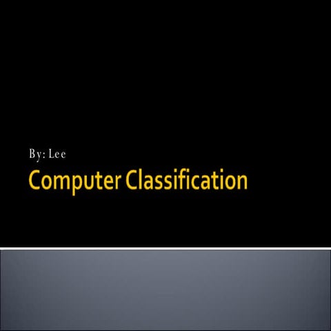 Computer Classification | PPT | Computing | Technology & Computing