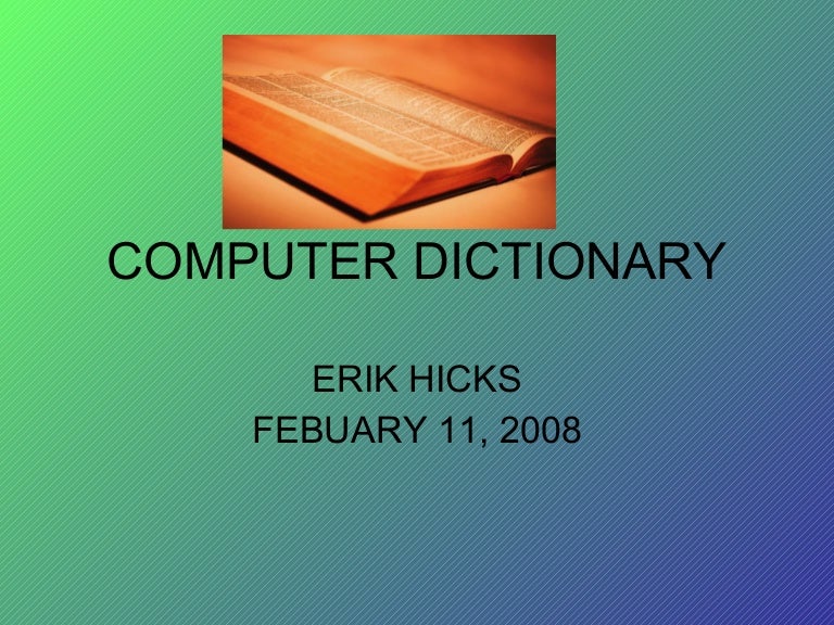 Computer Dictionary Ehicks