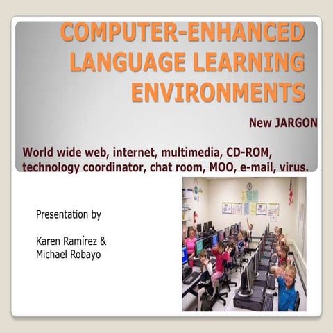 Computer enhanced language learning environments | PPTX