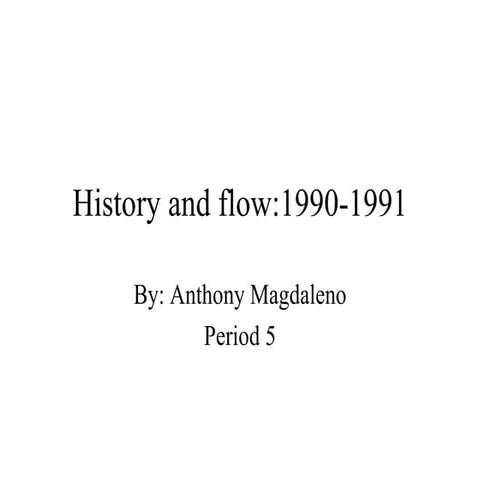 computer history and flow 1990-1991 10/12/07 | PPT