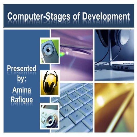 Computer stages of development | PPTX