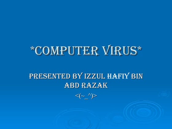 Computer Virus powerpoint presentation | PPTX