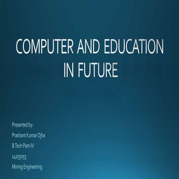 Computer and education in future | PPTX