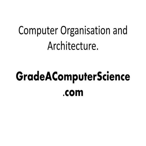 Computer Architecture Notes and Tutorials | PPTX