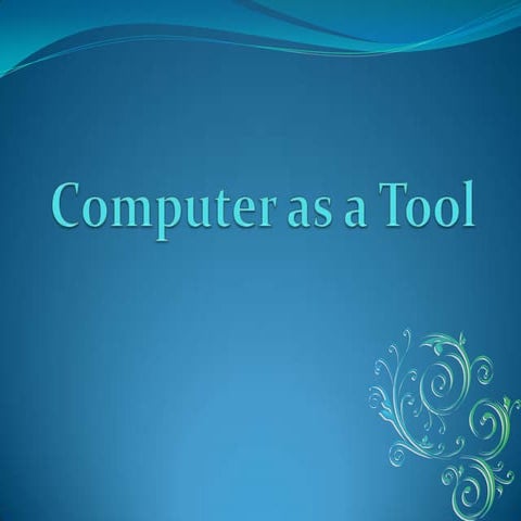 Computer as a tool | PPTX