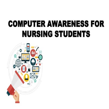 Computer Awareness for Nursing Students.pptx