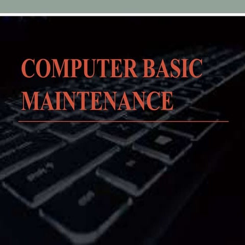 Computer basic maintenance | PPTX