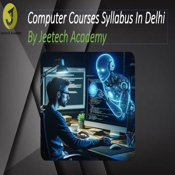 Computer Courses Syllabus In Delhi By Jeetech Academy.pptx