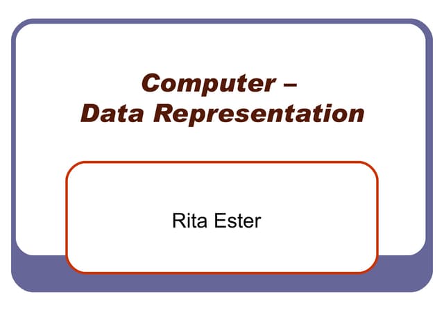 How Computers Represent Data