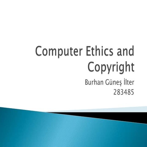 Computer ethics and copyright burhn | PPTX