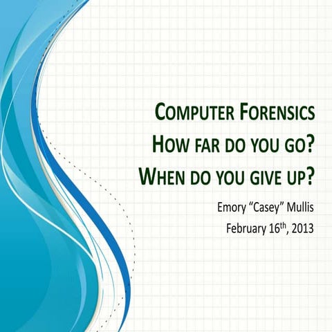 Computer Forensics Quotes Digital Forensics Tools: Accessing The