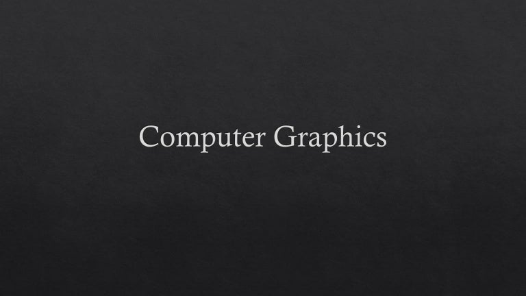 Computer Graphics
