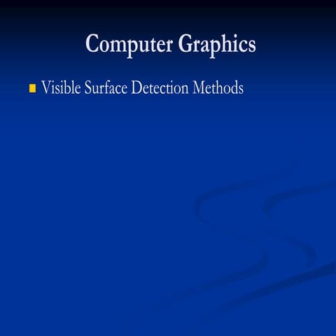 Computer Graphics Visible Surface Detection Methods