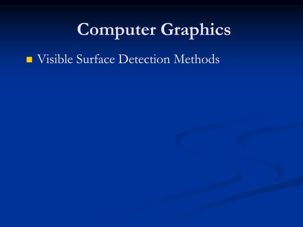 Computer Graphics Visible Surface Detection Methods