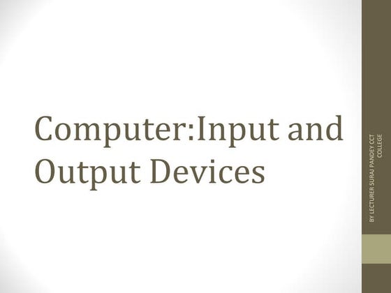 Input Output device of computer.pdf Input Output device of computer.pdf