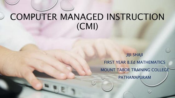 Computer assisted instruction vs computer managed instruction | PPT