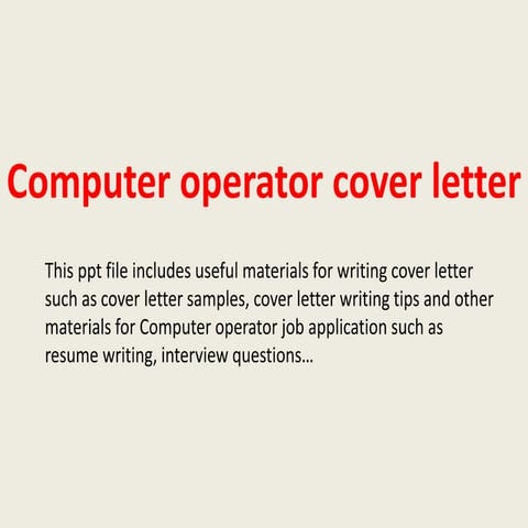 Computer operator cover letter | PPTX | Resume Writing and Advice | Job ...