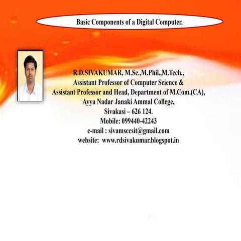 Basic Components of a Digital Computer - R.D.Sivakumar | PPTX