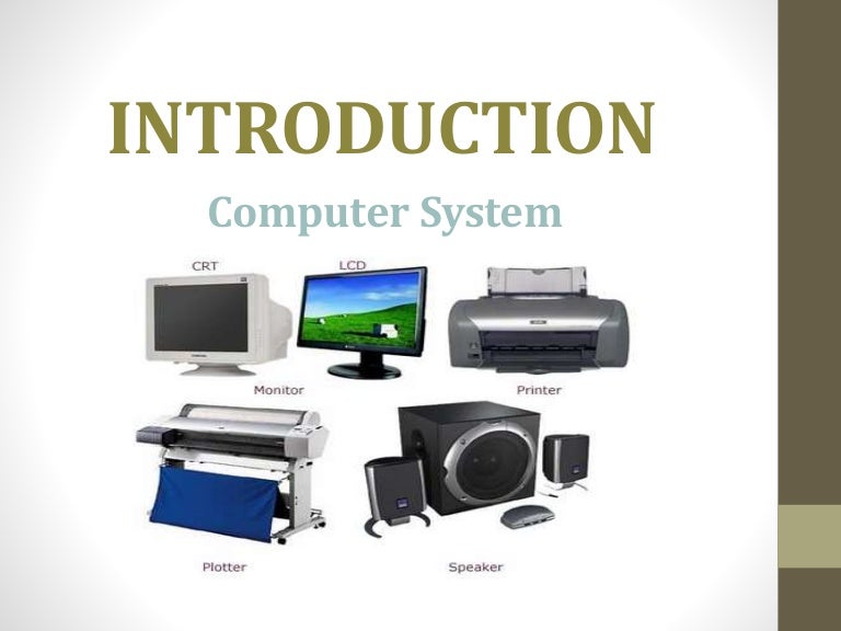 Introduction to Computer System Introduction to Computer System