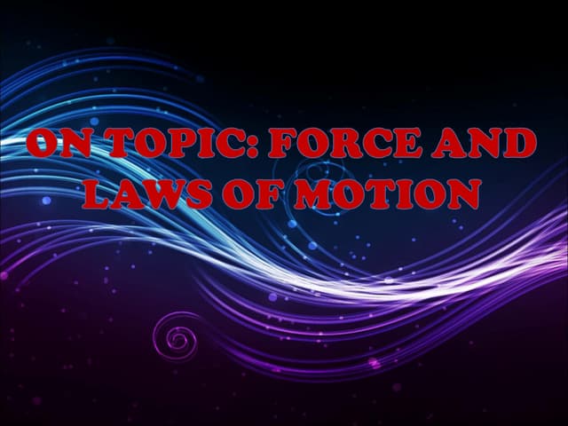 force and laws of motion | PPT