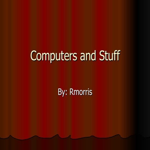 Computers And Stuff | PPT