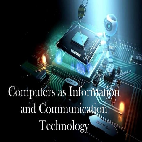 Computers as information and communication technology | PPT