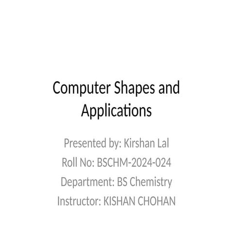 Computer_Shapes_and_Applications_by_Kirshan_Lal.pptx